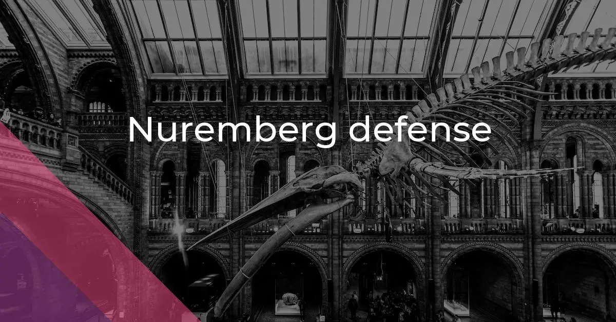 Nuremberg defense: Idiom Meaning and Origin - The Village Idiom
